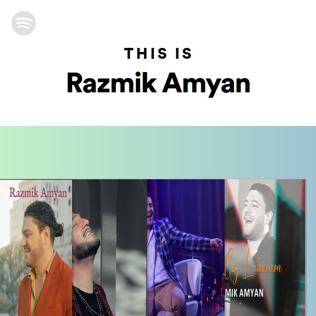 This Is Razmik Amyan - playlist by Spotify | Spotify