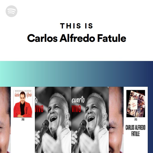This Is Carlos Alfredo Fatule | Spotify Playlist