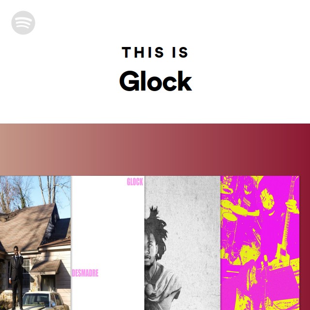 This Is Glock - playlist by Spotify | Spotify