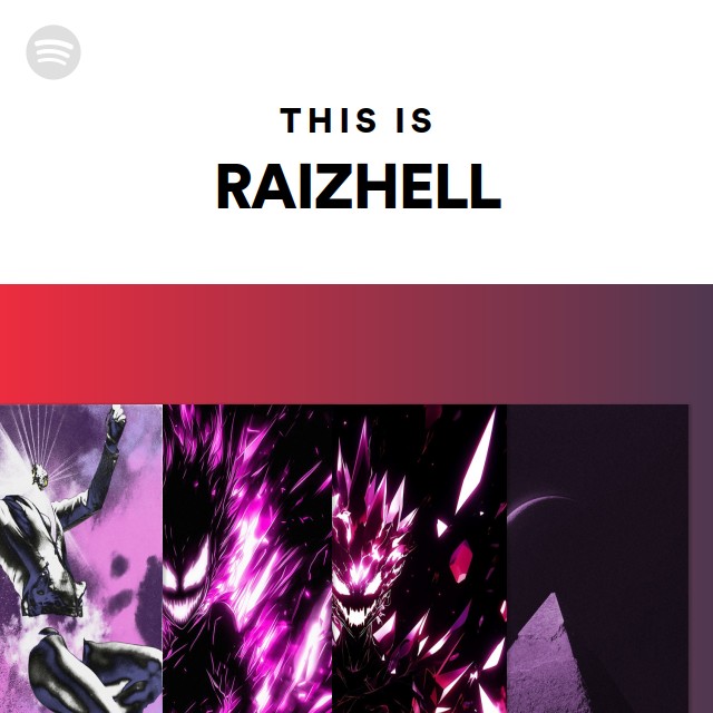 This Is RAIZHELL - playlist by Spotify | Spotify