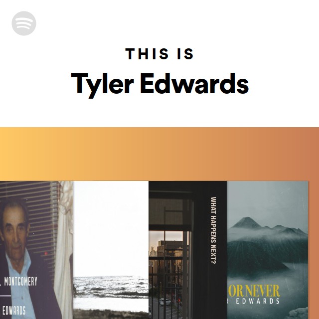 This Is Tyler Edwards - playlist by Spotify | Spotify
