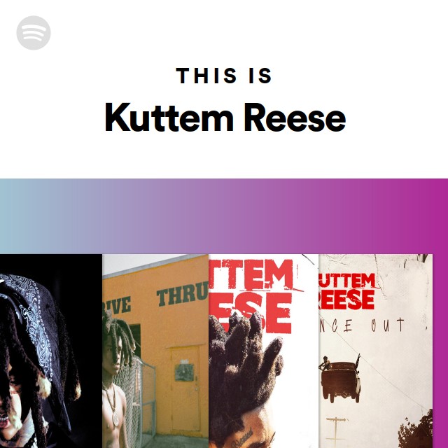 This Is Kuttem Reese - playlist by Spotify | Spotify