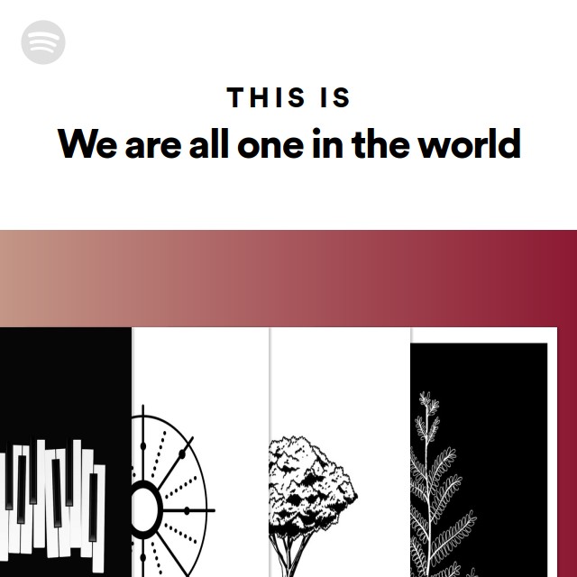 This Is We are all one in the world - playlist by Spotify | Spotify