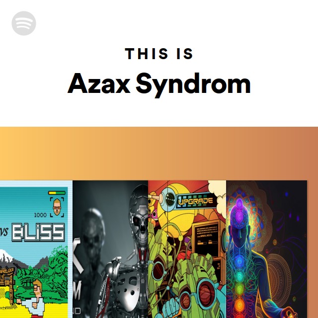 This Is Azax Syndrom - playlist by Spotify | Spotify