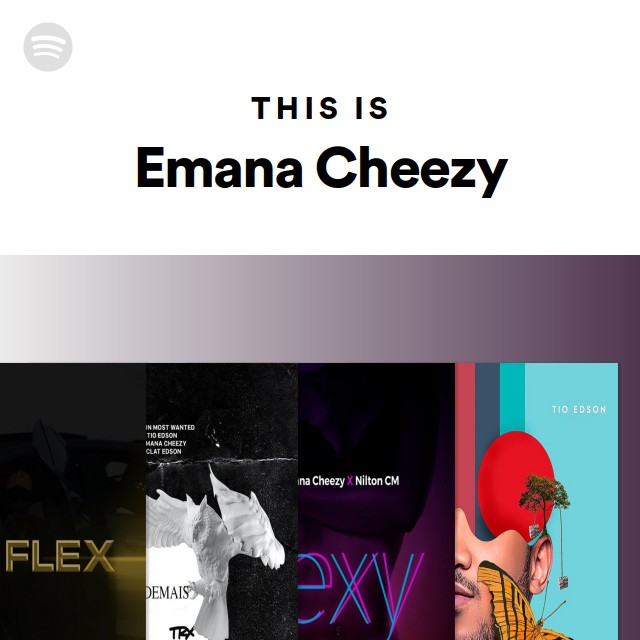 This Is Emana Cheezy - playlist by Spotify | Spotify