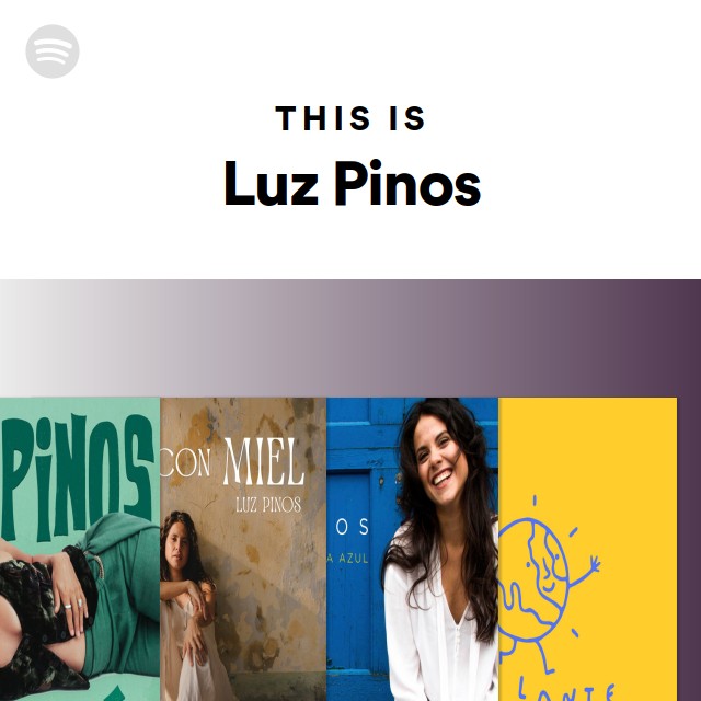 This Is Luz Pinos | Spotify Playlist