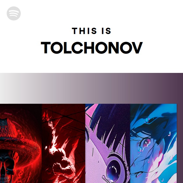 This Is TOLCHONOV - playlist by Spotify | Spotify