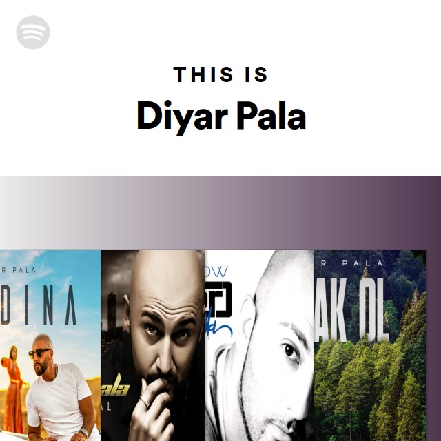 This Is Diyar Pala - playlist by Spotify | Spotify