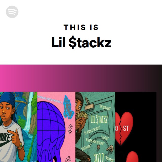 This Is Lil $tackz | Spotify Playlist
