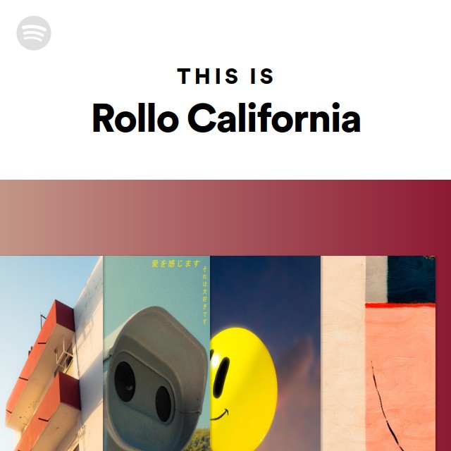 This Is Rollo California - playlist by Spotify | Spotify