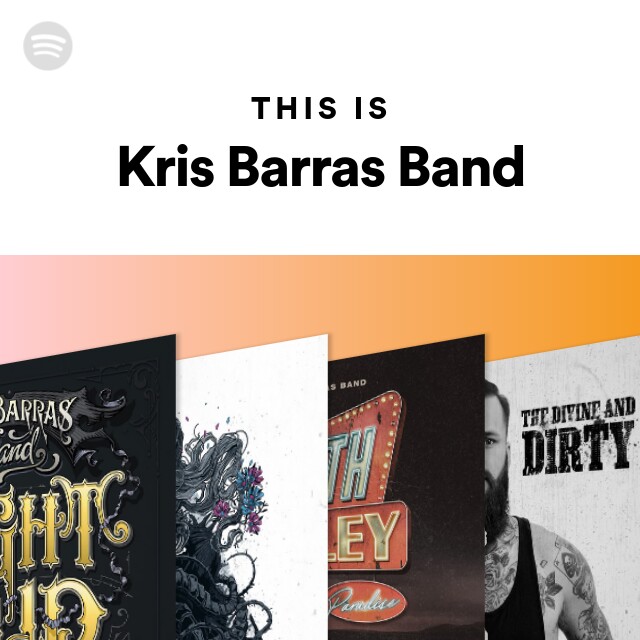 This Is Kris Barras Band - playlist by Spotify | Spotify