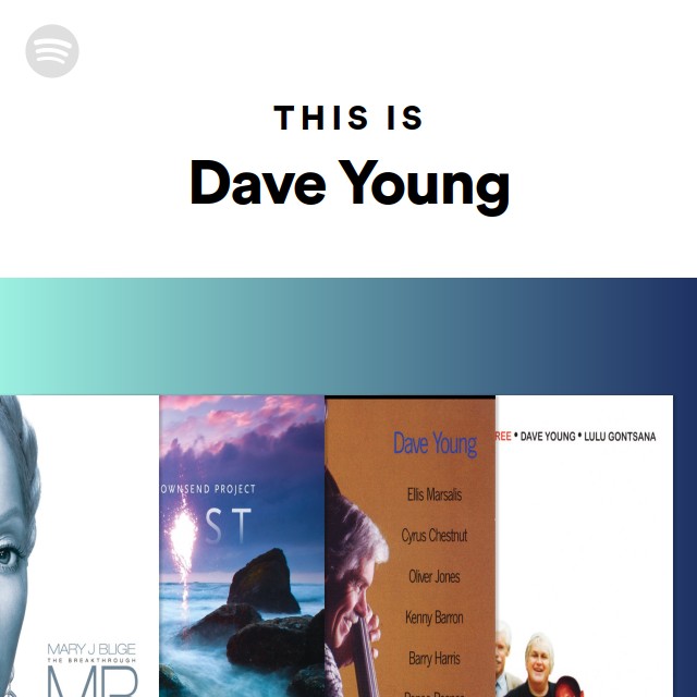 This Is Dave Young - playlist by Spotify | Spotify
