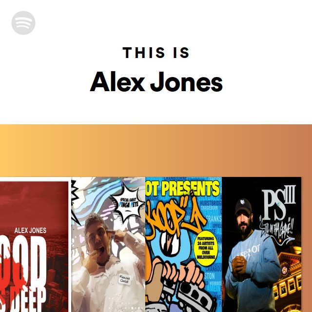 This Is Alex Jones - playlist by Spotify | Spotify