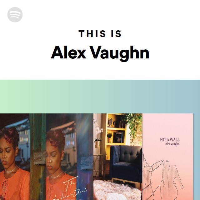 This Is Alex Vaughn - playlist by Spotify | Spotify
