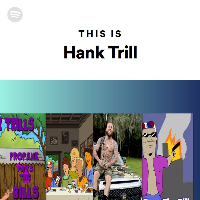 This Is Hank Trill - playlist by Spotify | Spotify