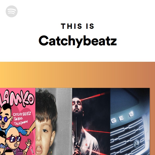 This Is Catchybeatz - playlist by Spotify | Spotify