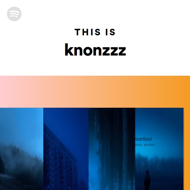 This Is knonzzz - playlist by Spotify | Spotify