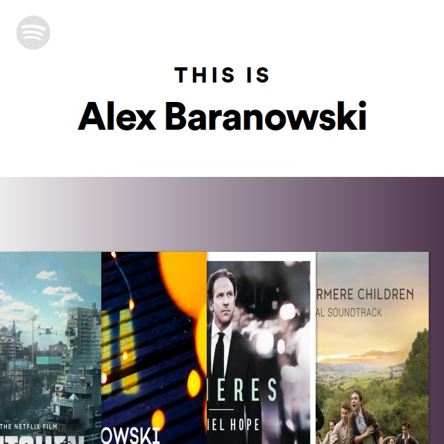 This Is Alex Baranowski - playlist by Spotify | Spotify