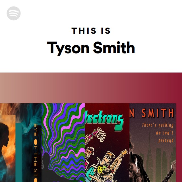 This Is Tyson Smith | Spotify Playlist
