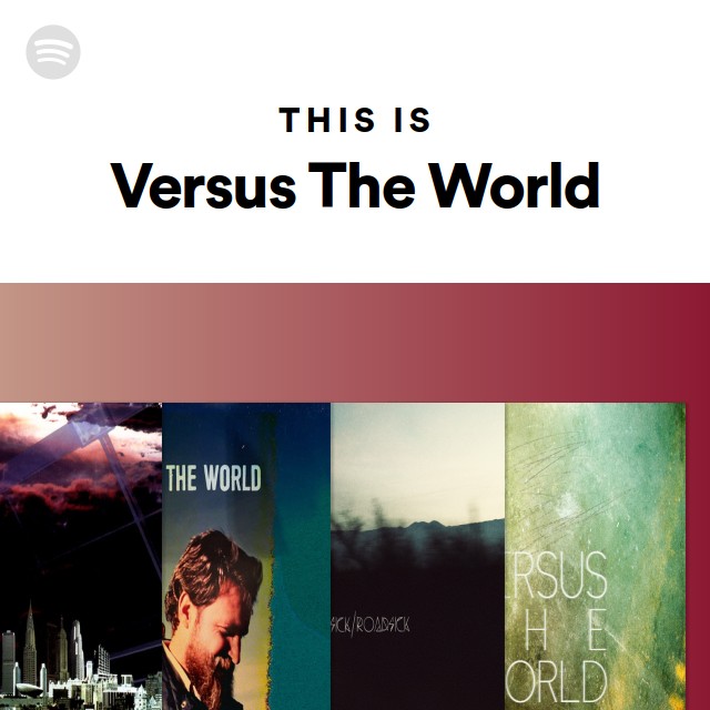 This Is Versus The World | Spotify Playlist