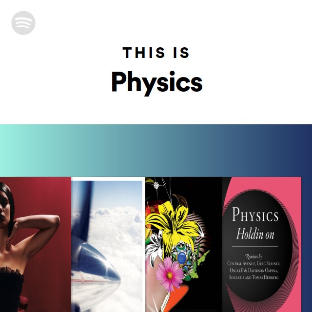 This Is Physics - playlist by Spotify | Spotify