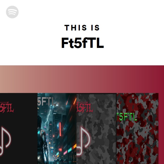 This Is Ft5fTL - playlist by Spotify | Spotify