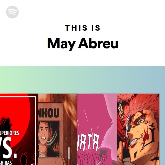 This Is May Abreu - playlist by Spotify | Spotify