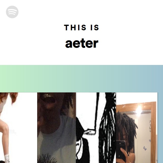 This Is aeter - playlist by Spotify | Spotify