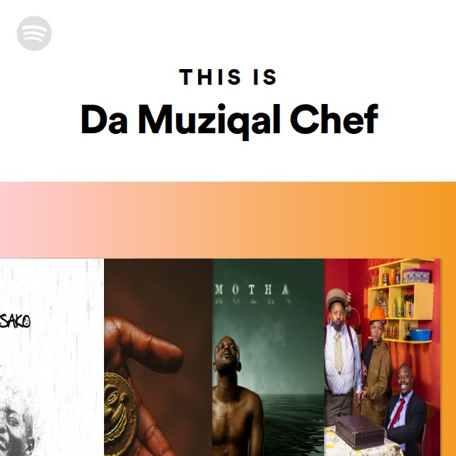 This Is Da Muziqal Chef | Spotify Playlist
