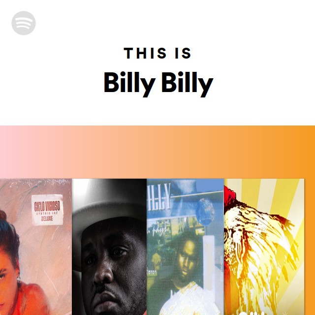 This Is Billy Billy - playlist by Spotify | Spotify