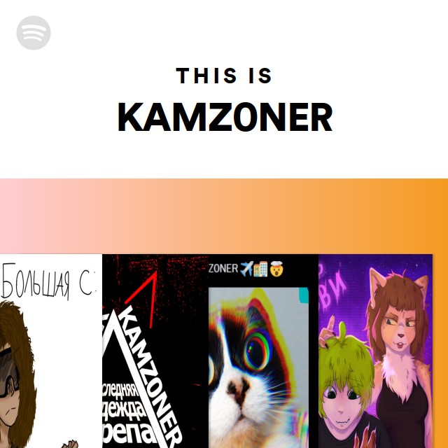 This Is KAMZ0NER - playlist by Spotify | Spotify