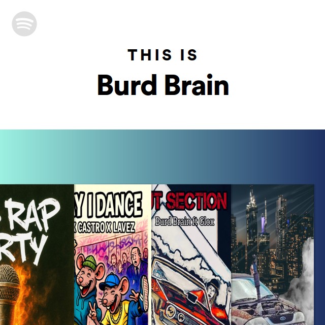 This Is Burd Brain - playlist by Spotify | Spotify