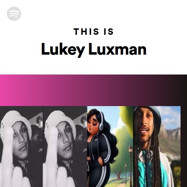 This Is Lukey Luxman | Spotify Playlist