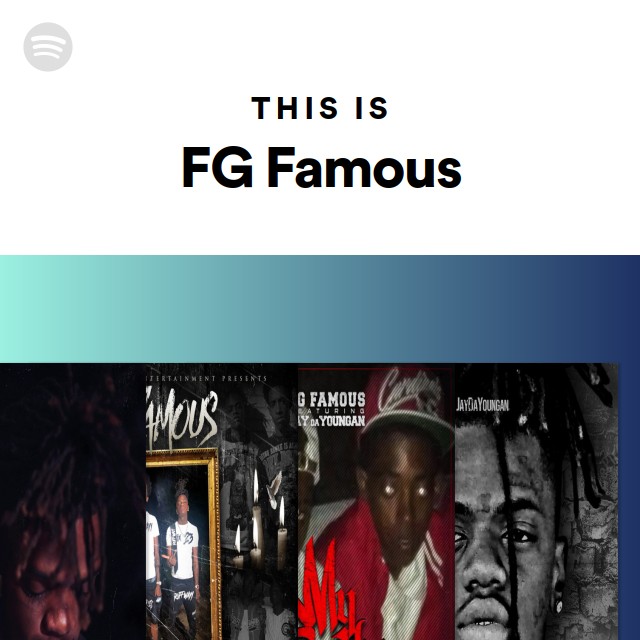 This Is FG Famous - playlist by Spotify | Spotify