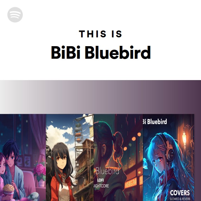 This Is BiBi Bluebird | Spotify Playlist