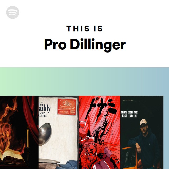 This Is Pro Dillinger - playlist by Spotify | Spotify