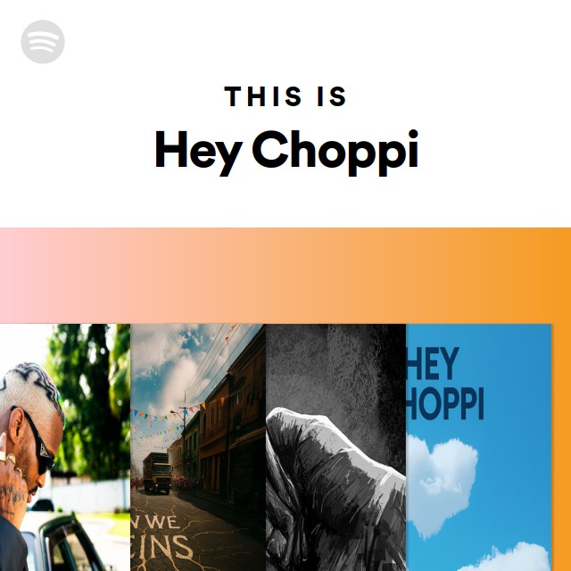 This Is Hey Choppi - playlist by Spotify | Spotify