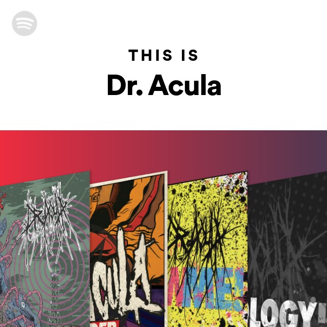 This Is Dr. Acula - playlist by Spotify | Spotify