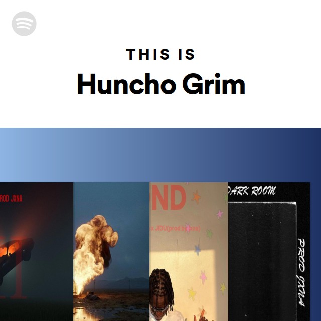 This Is Huncho Grim | Spotify Playlist
