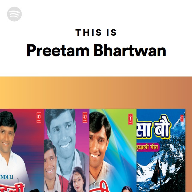 This Is Preetam Bhartwan - playlist by Spotify | Spotify