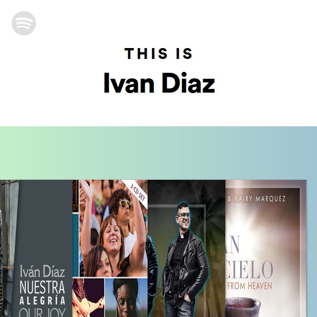 This Is Ivan Diaz - playlist by Spotify | Spotify