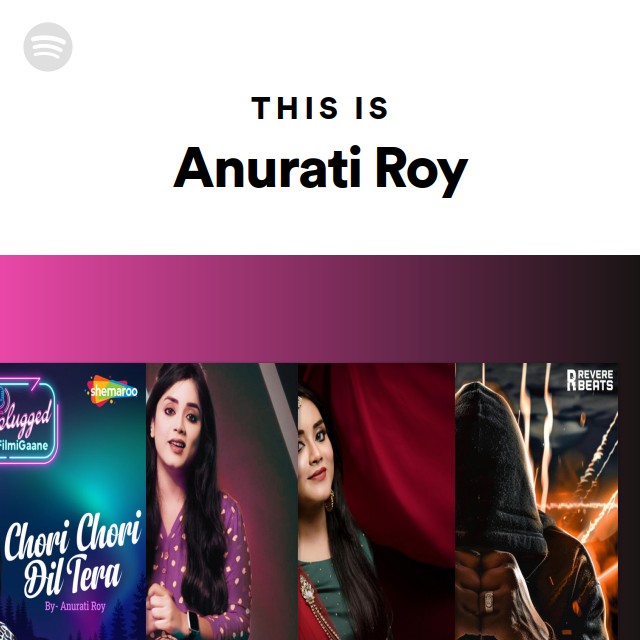 This Is Anurati Roy - playlist by Spotify | Spotify