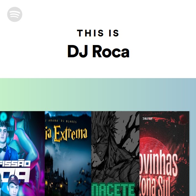 This Is DJ Roca - playlist by Spotify | Spotify