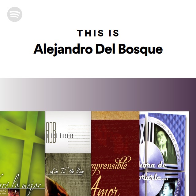 This Is Alejandro Del Bosque - playlist by Spotify | Spotify