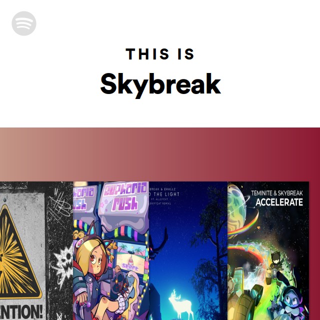This Is Skybreak - playlist by Spotify | Spotify