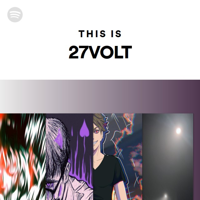 This Is 27VOLT - playlist by Spotify | Spotify