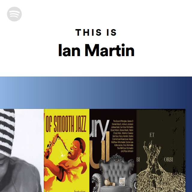This Is Ian Martin | Spotify Playlist