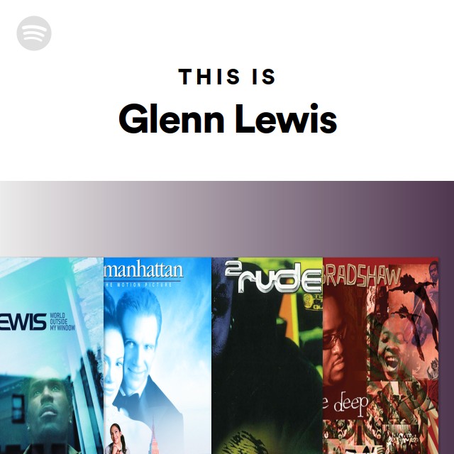 This Is Glenn Lewis - playlist by Spotify | Spotify