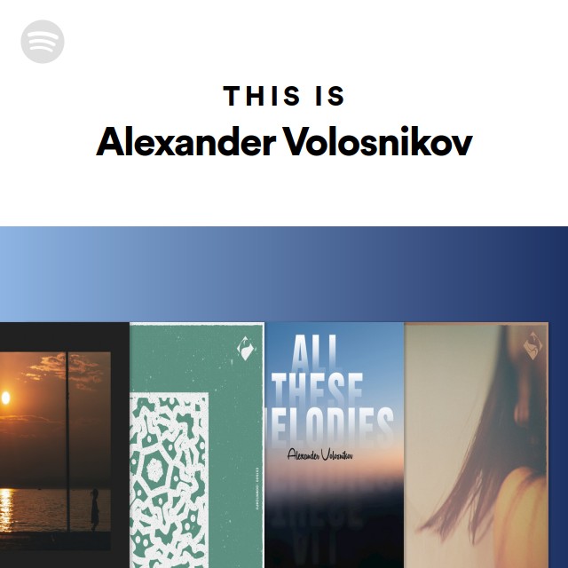 This Is Alexander Volosnikov | Spotify Playlist