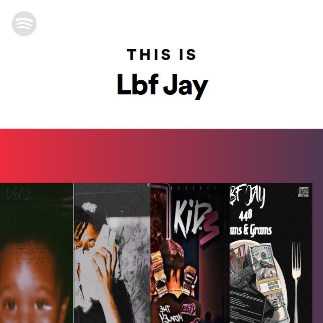 This Is Lbf Jay - playlist by Spotify | Spotify